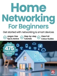 Home Networking For Beginners - 9th Edition 2025 | Download Magazine PDF